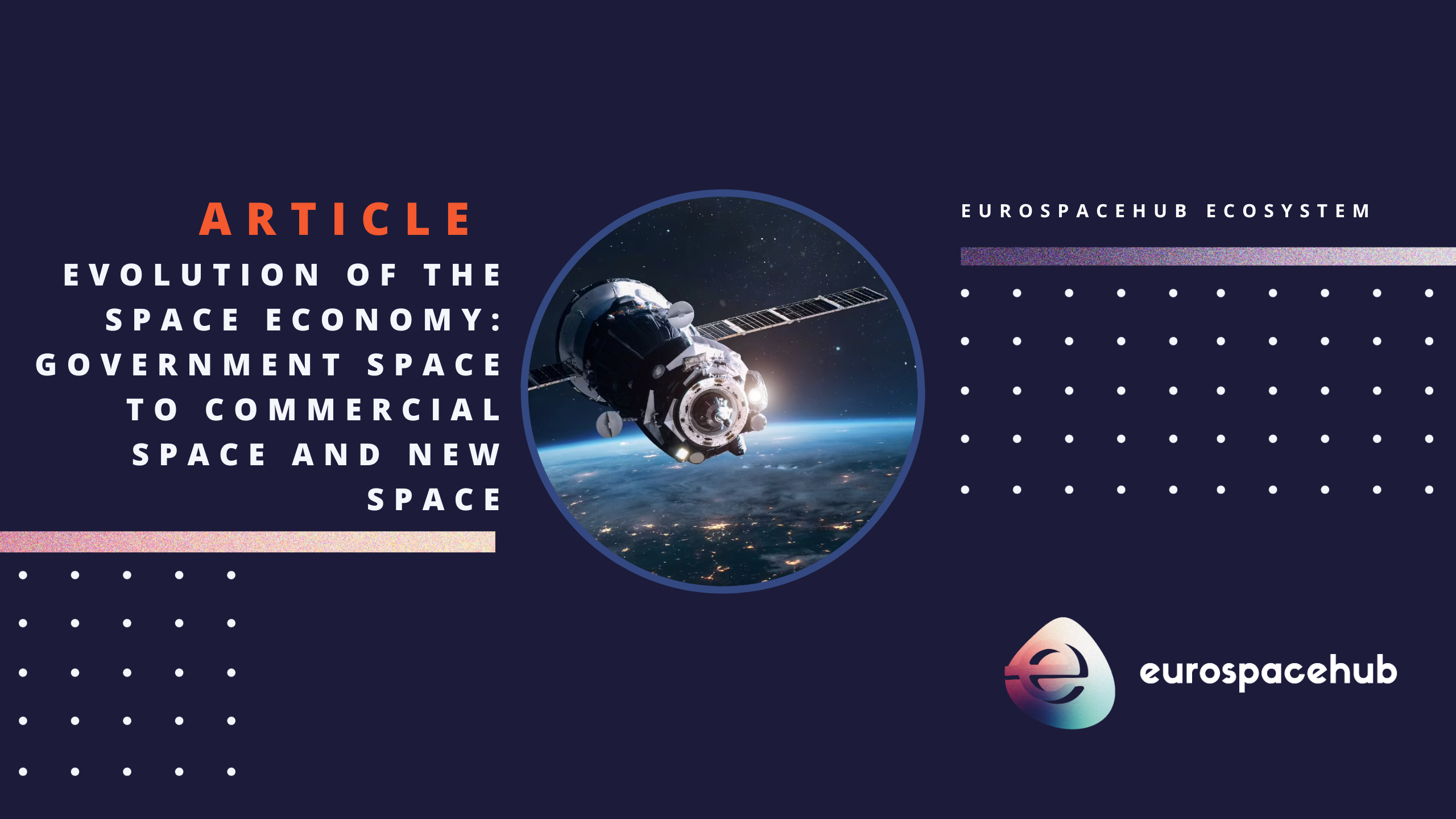 Evolution of the Space Economy: Government Space to Commercial Space ...